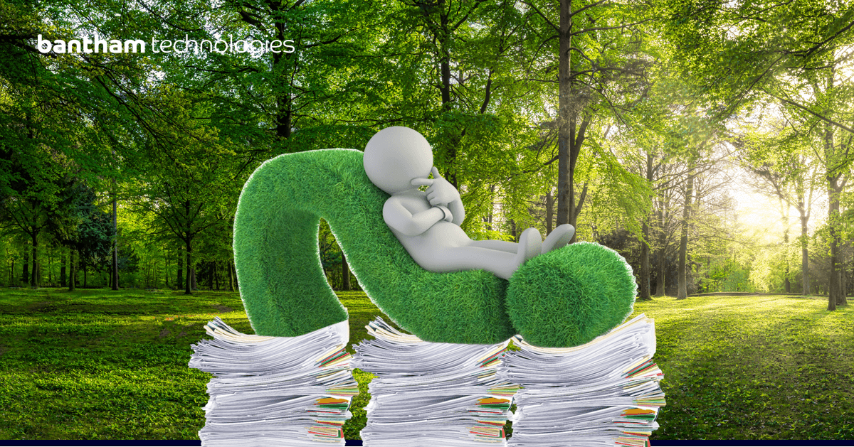 Is going paperless, going green? - Bantham Technologies